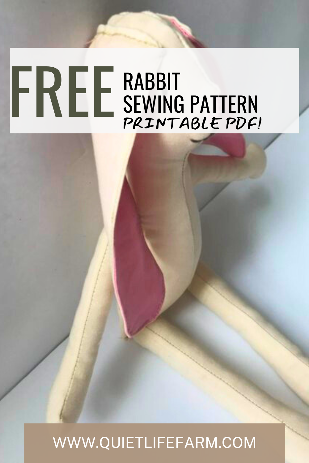 FREE Simple Stuffed Bunny Sewing pattern to make for Easter - Quiet Life Farm