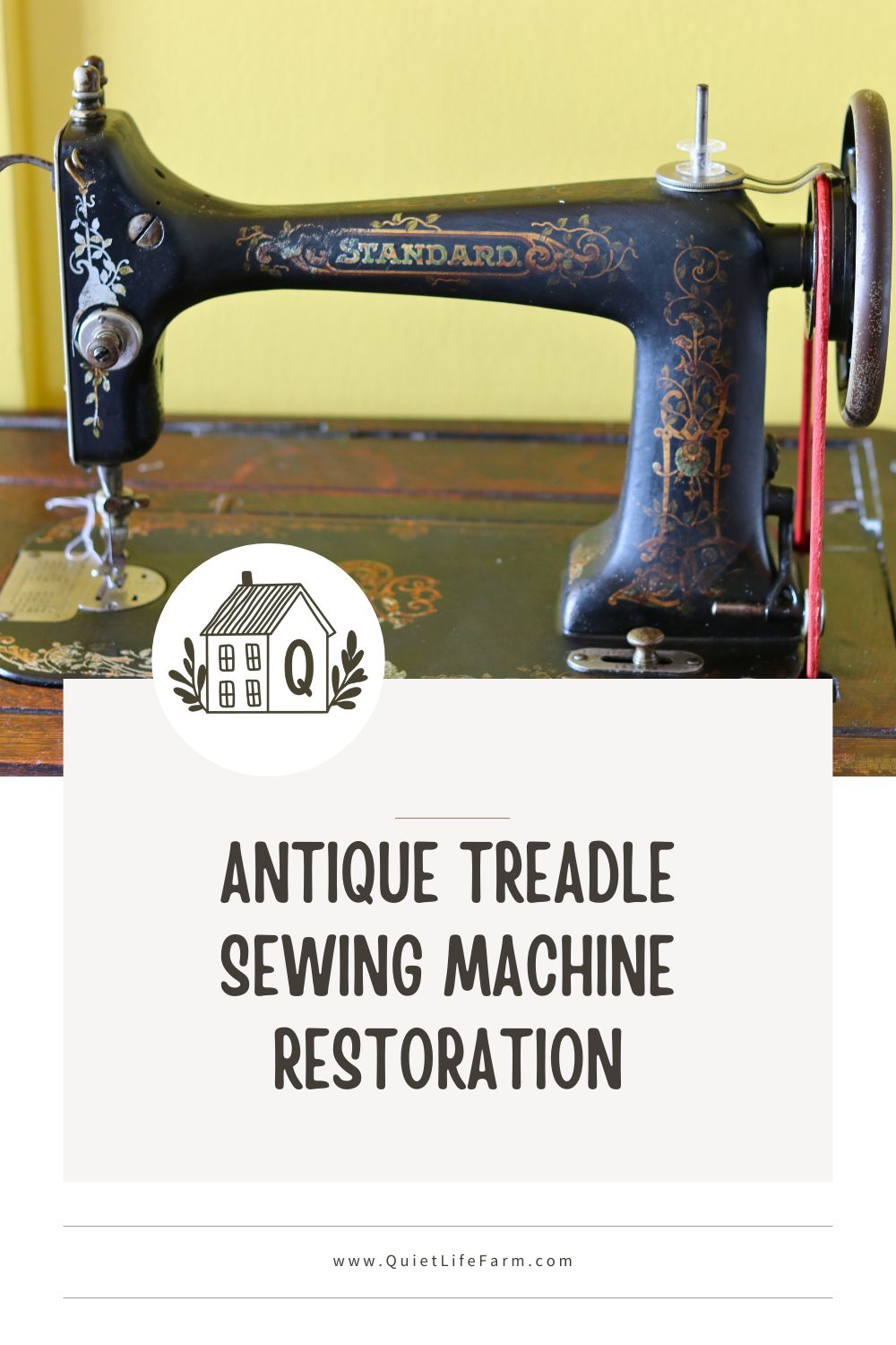 How To Restore An Old Treadle Sewing Machine - Quiet Life Farm