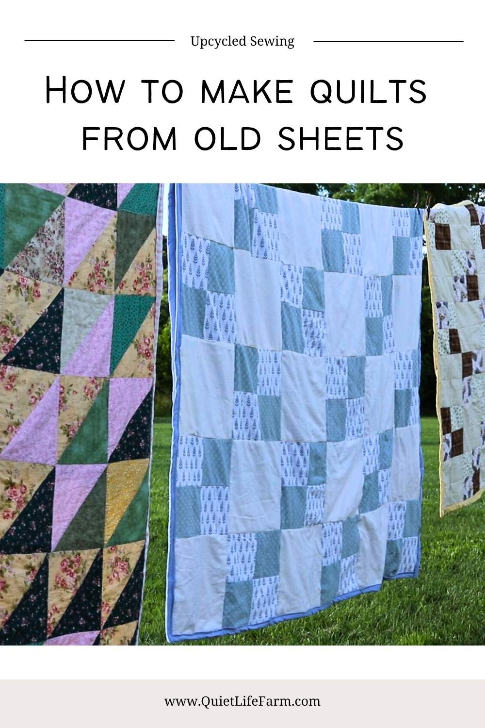 How to Repurpose SHEETS into Quilts - Quiet Life Farm