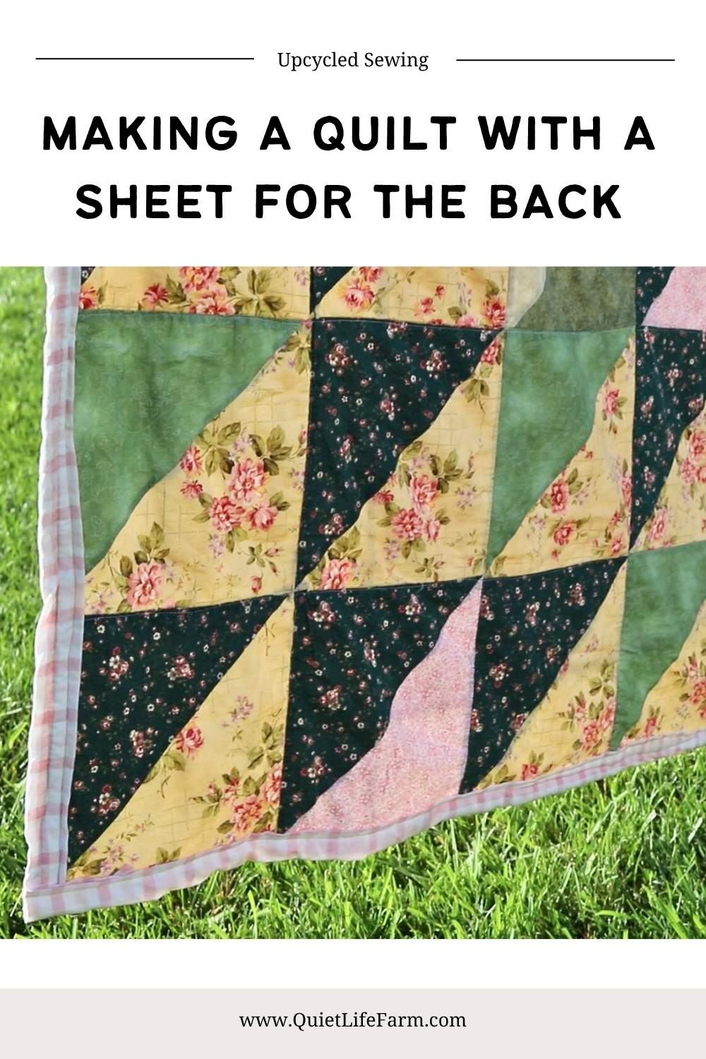 How to Repurpose SHEETS into Quilts - Quiet Life Farm